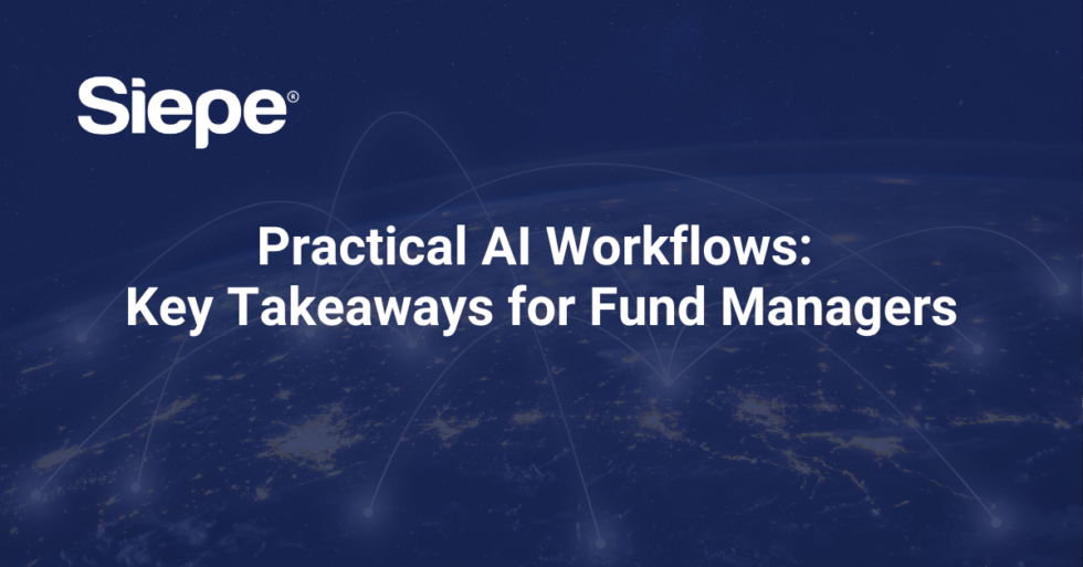 Practical AI Workflows: Key Takeaways for Fund Managers - Siepe